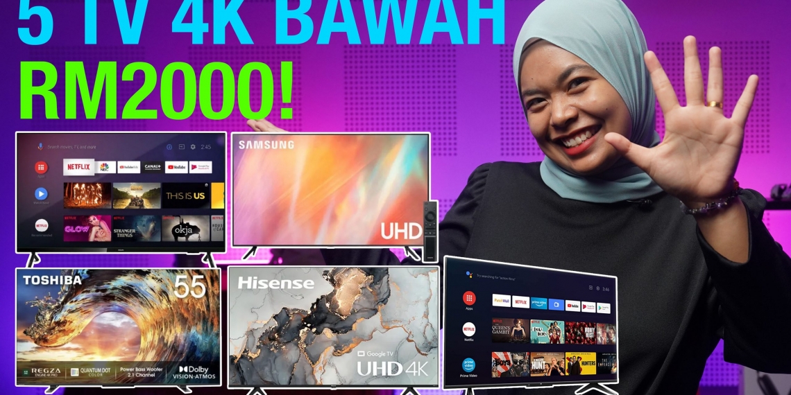 5 TV Pintar 4K UHD terbaik bawah RM2000 di Malaysia - SoyaCincau.com